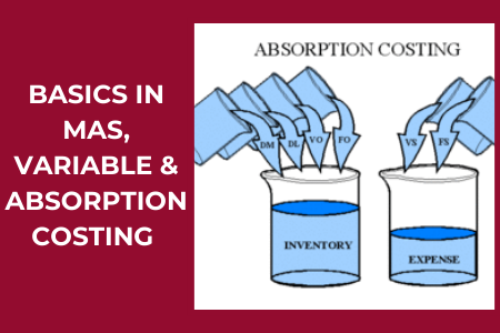 Basics in MAS, Variable and Absorption Costing – MM&Co – LCRC