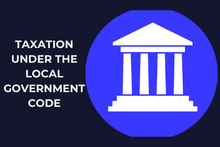 Taxation under the Local Government Code – MM&Co – LCRC